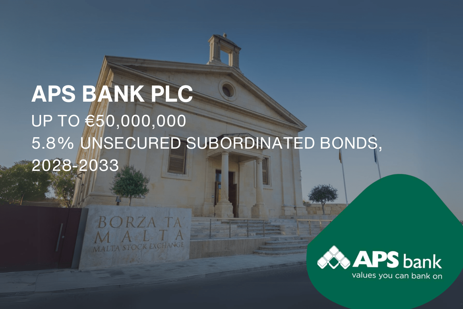 APS Bank plc - €50m 5.8% Unsecured Subordinated Bonds 2028-2033 - Jesmond Mizzi Financial Advisors