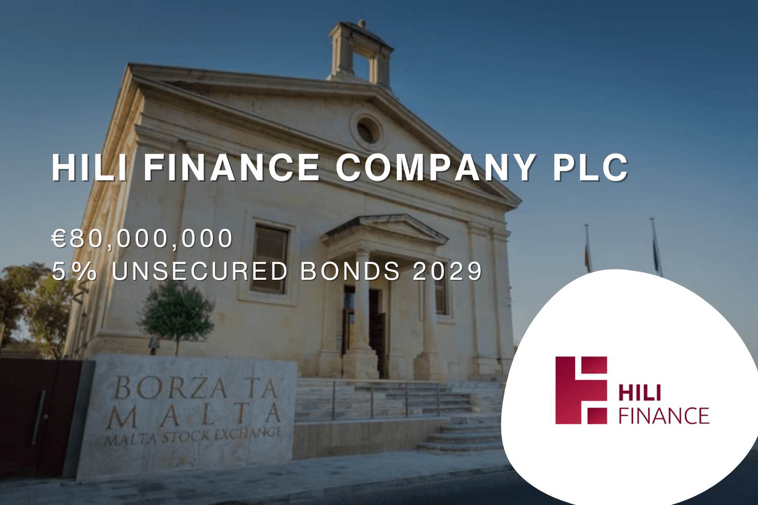 Hili Finance Company plc - €80m 5% Unsecured Bonds 2029 - Jesmond Mizzi Financial Advisors