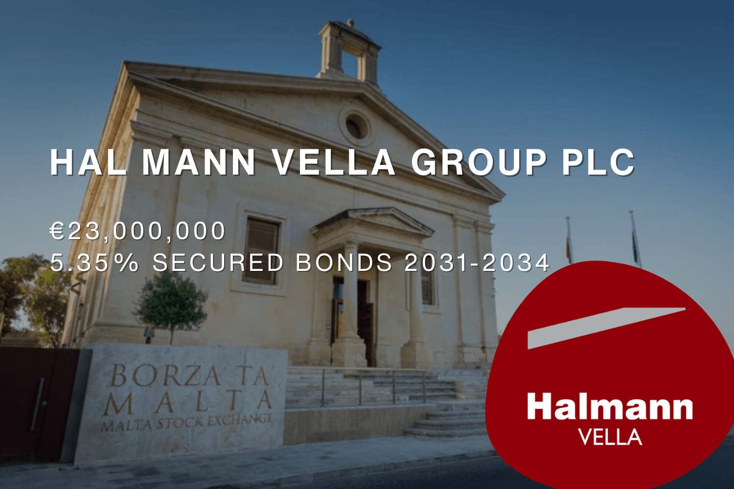 Hal Mann Vella Group plc - €23m 5.35% Secured Bonds 2031-2034 - Jesmond ...