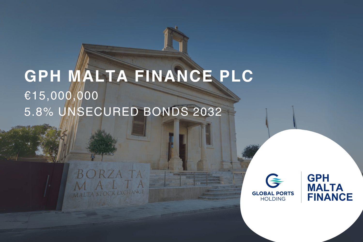 GPH Malta Finance plc – €15m 5.8% Unsecured Bonds 2032 - Jesmond Mizzi ...