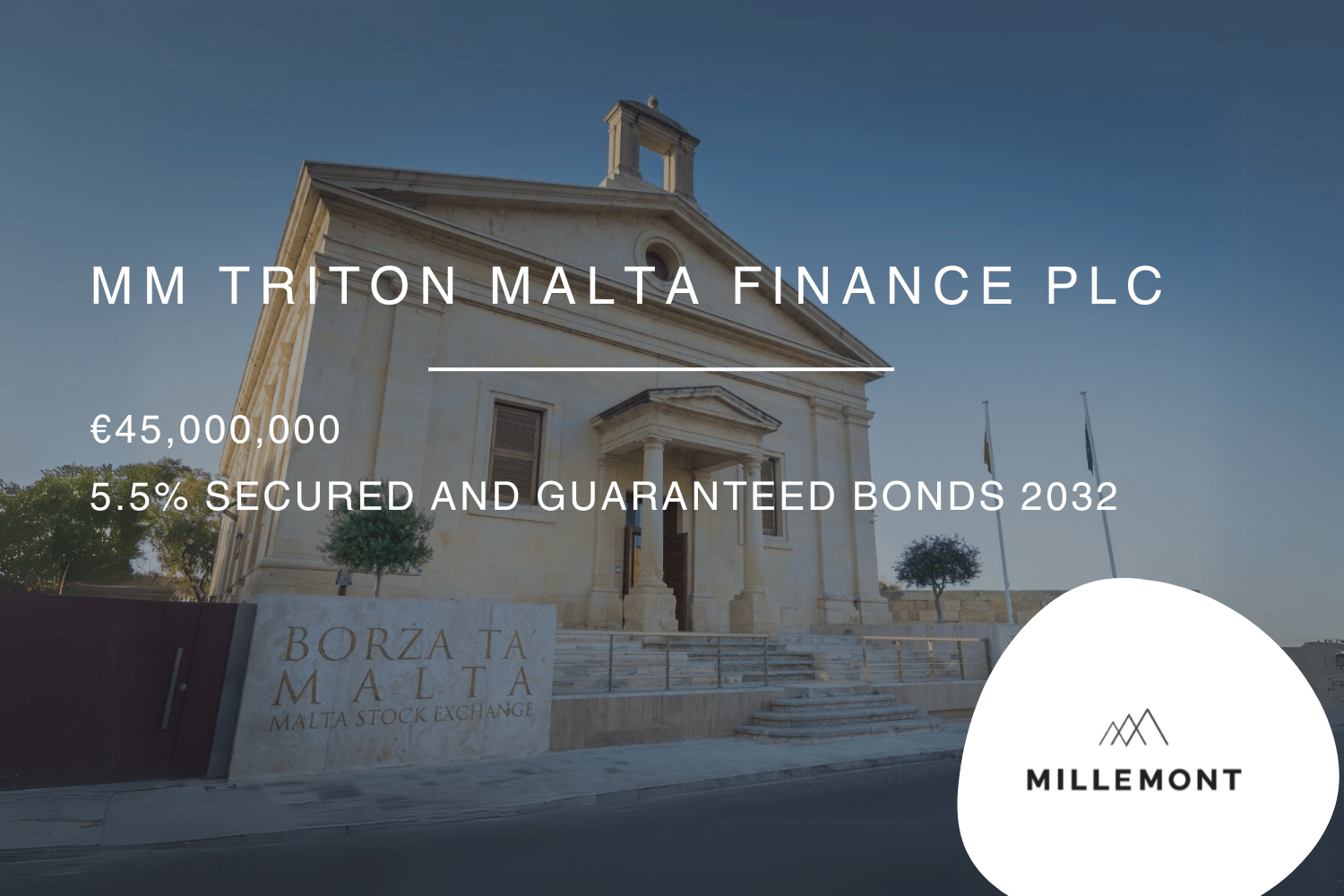 MM Triton Malta Finance plc - €45m 5.5% Secured and Guaranteed Bonds ...